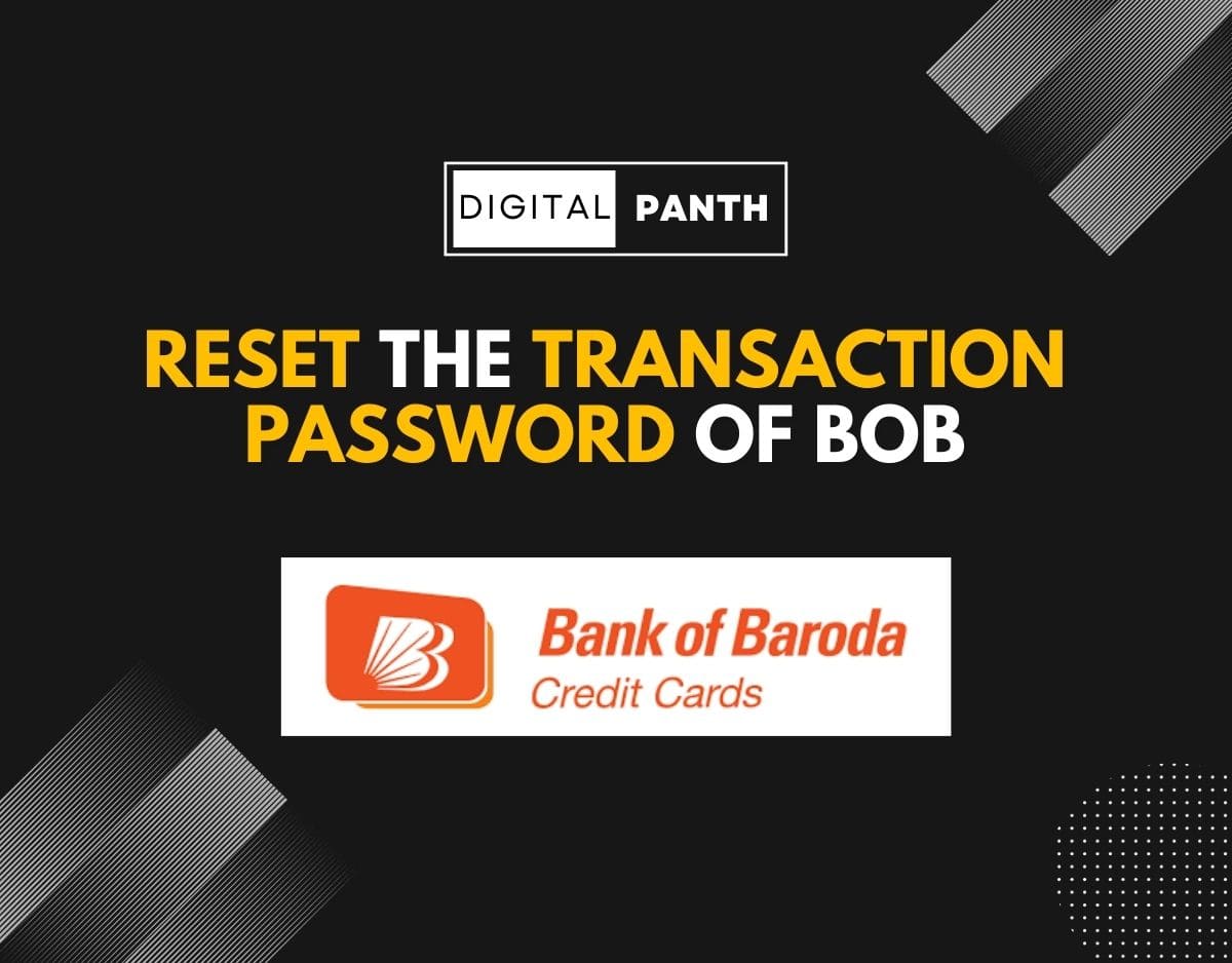 How To Reset The Transaction Password of Bank of Baroda?