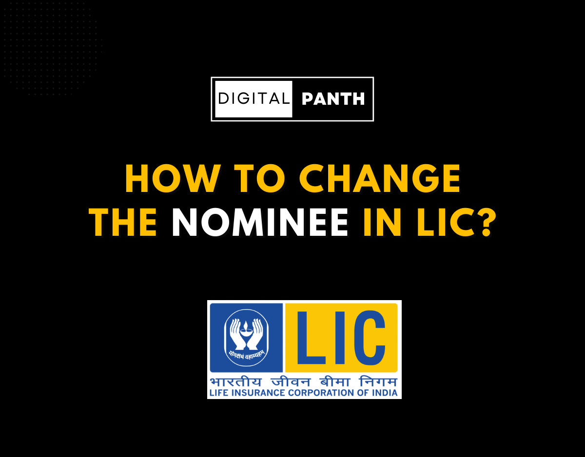 How To Change The Nominee In LIC ? - DigitalPanth