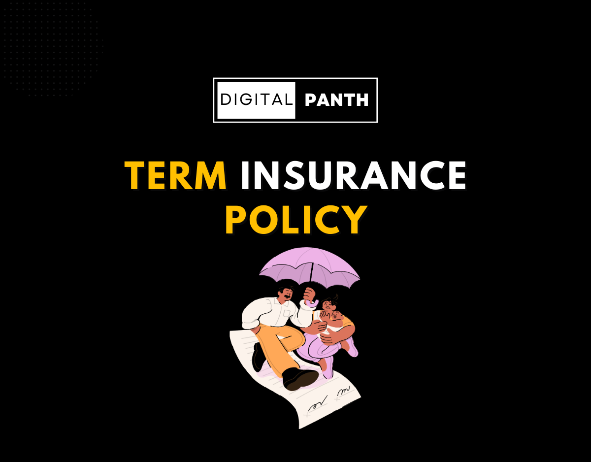 What Is A Term Insurance Policy? - Digital Panth